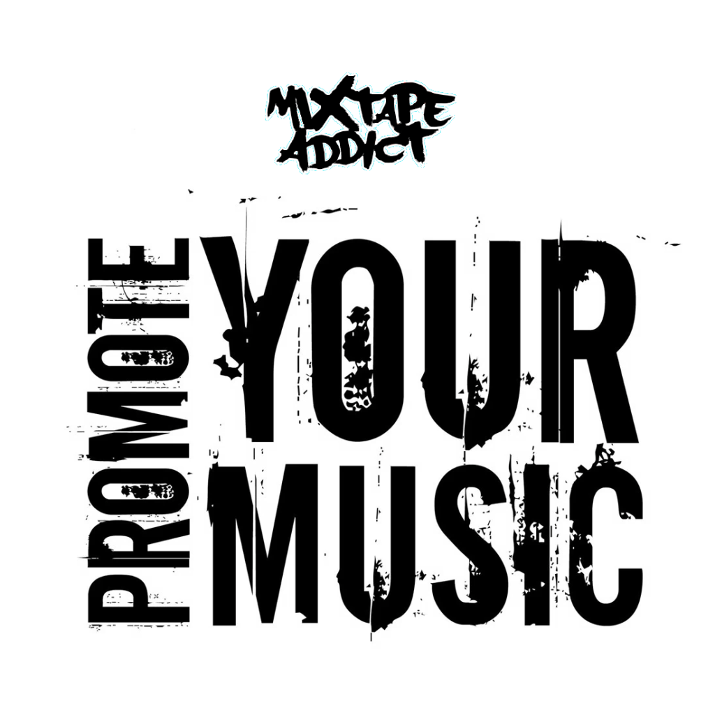 PROMOTION SERVICES – MIXTAPE ADDICT MEDIA